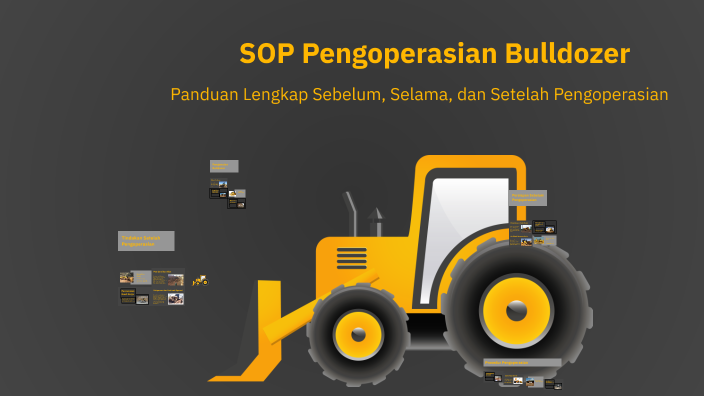 SOP Pengoperasian Bulldozer by roy lapanco on Prezi