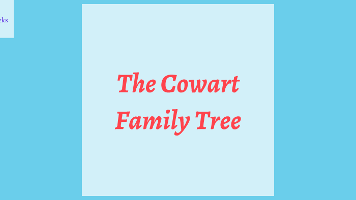 The Cowart Family Tree by Kylie Weeks on Prezi