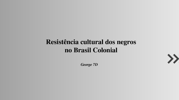 Resistência cultural dos negros no Brasil Colonial by George Matheus on ...