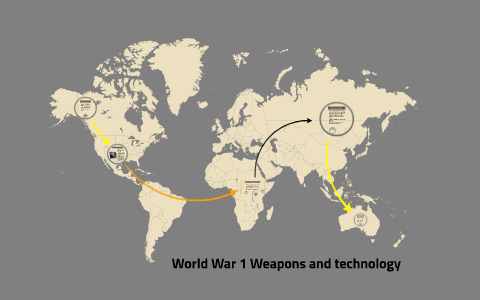 World War 1 Weapons and technology by Mitchell Hardy on Prezi