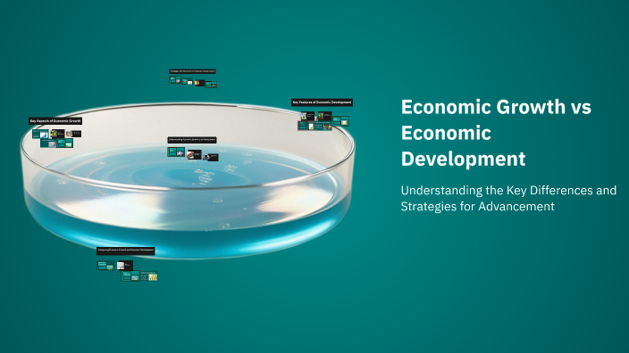 Economic Growth vs Economic Development by ss ss on Prezi