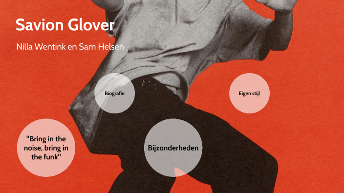 Savion Glover, Nilla Wentink, Sam Helsen by sam helsen on Prezi