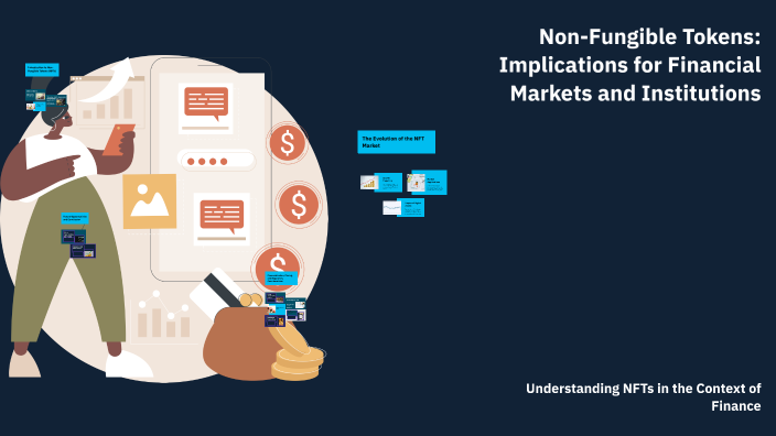 Non-Fungible Tokens: Implications for Financial Markets and ...