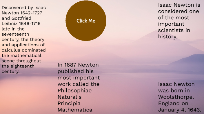 Discovered by Isaac Newton 1642-1727 and Gottfried Leibniz 1646-1716 ...