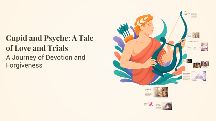 Cupid and Psyche: A Tale of Love and Trials by Reynaldo Dizon on Prezi