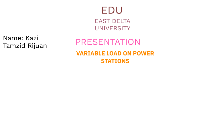 Variable load on Power Stations by Kazi Tamzid Rijuan on Prezi