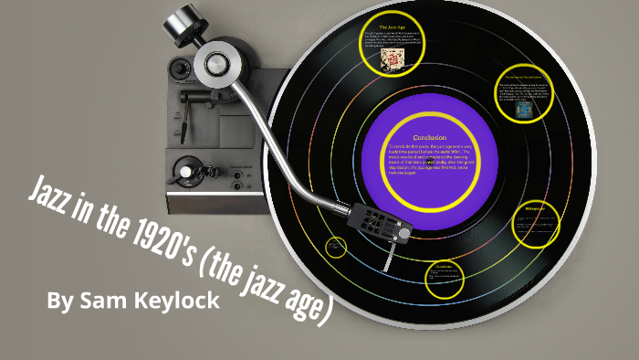 Jazz in the 1920's (the jazz age) by Sam Keylock on Prezi