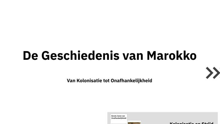 De Geschiedenis van Marokko by Fatima Ouakka on Prezi
