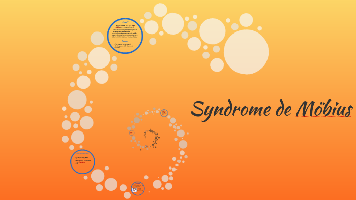Syndrome de Möbius by Richa Purohit on Prezi