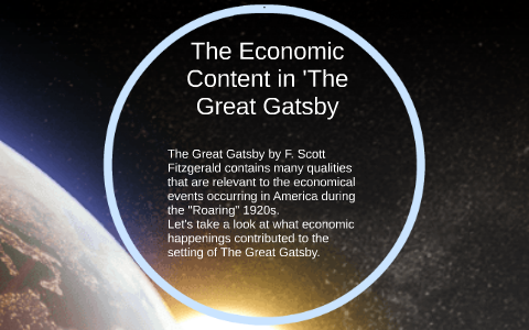 The Economic Content in 'The Great Gatsby by Heith Swafford on Prezi