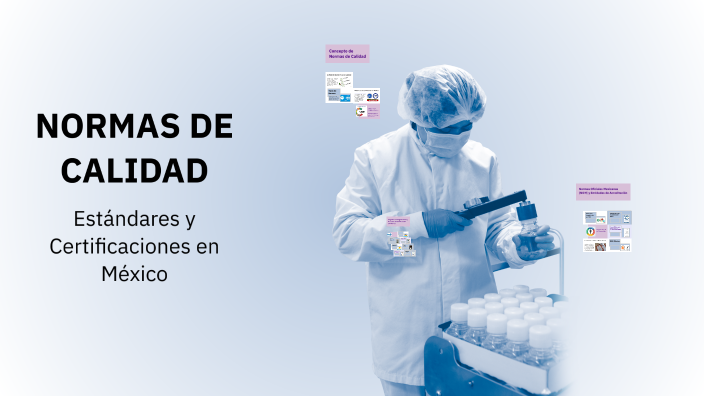 NORMAS DE CALIDAD by MICHELLE AHIRAM BOJORQUEZ GARCIA on Prezi