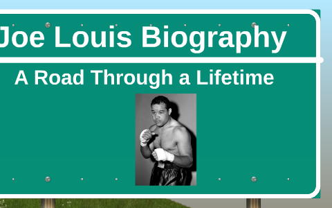 Joe Louis Biography by Adonye Belay on Prezi