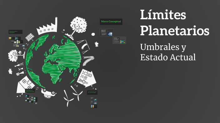 Límites Planetarios by AIDY JULIETTE CARRILLO CUBIDES on Prezi