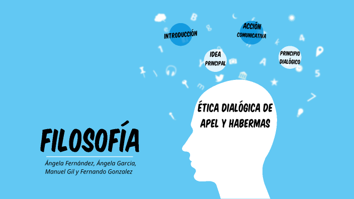 Ética dialógica de Apel y Habermas by Angela Fernandez Encarnacion on Prezi