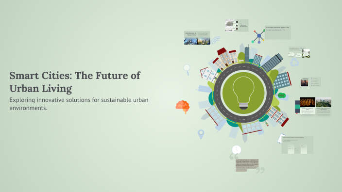Smart Cities: The Future of Urban Living by Amjd Abu Alkhair on Prezi