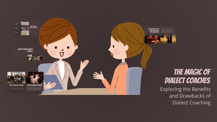 The Magic of Dialect Coaches by Brian on Prezi