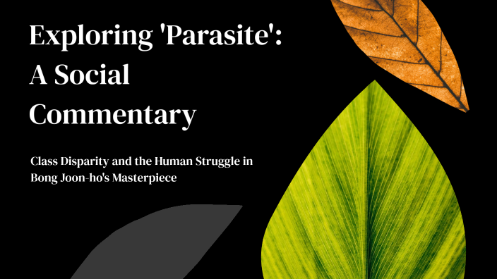 Exploring 'Parasite': A Social Commentary by Ela on Prezi