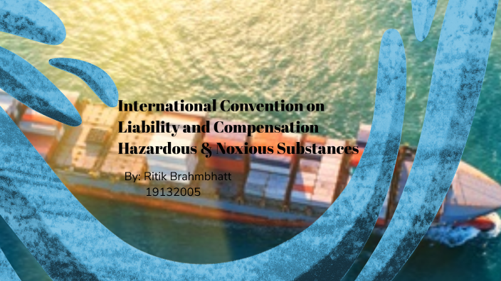 International Convention on Liability and Compensation by Ritik ...
