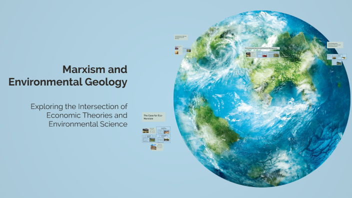 Marxism and Environmental Geology by Ali Hamza on Prezi