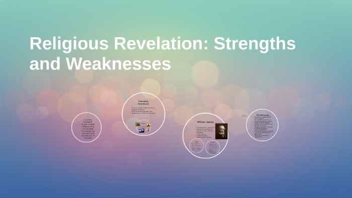 Religious Revelation: Strengths and Weaknesses by Hayley Anderson on Prezi