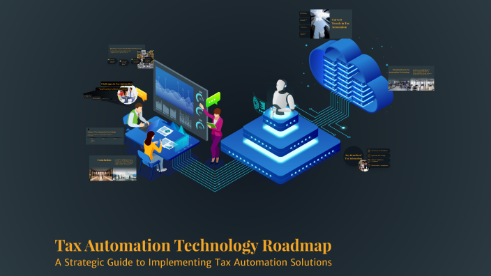 Tax Automation Technology Roadmap by SHUBHAM GOYAL on Prezi