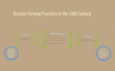 Russian Agricultural practices in the 1800s by Alex Hoinville on Prezi