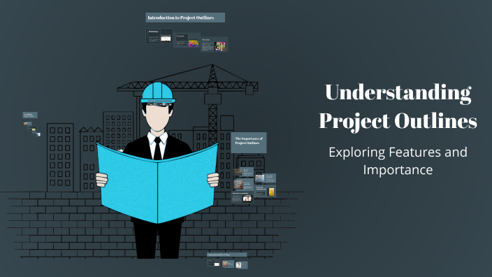 Understanding Project Outlines by Mwaona Nyirongo on Prezi