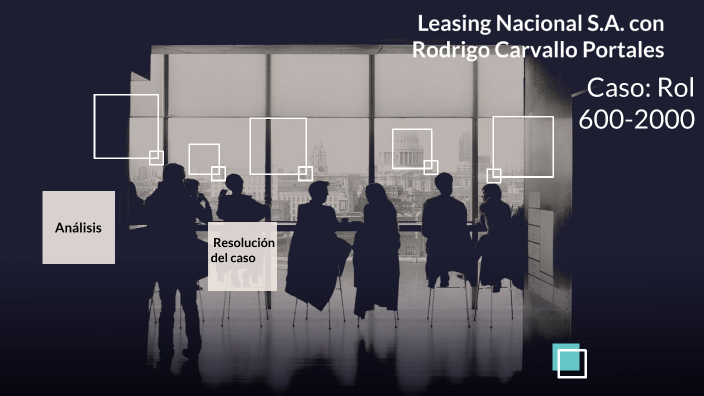 Caso Leasing Nacional S.A. vs Rodrigo Carvallo Portales by Camila ...