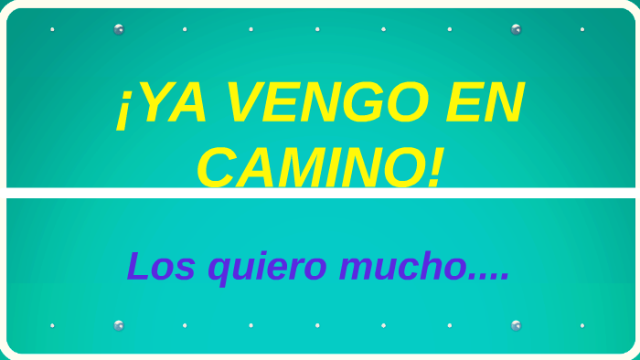 ¡YA VENGO EN CAMINO! by Marisol Domínguez Sánchez on Prezi