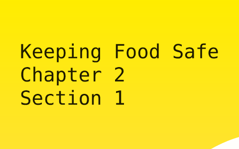 Prostart 1 ch 2.1 Keeping food Safe by on Prezi