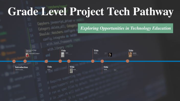 Grade Level Project Tech Pathway by Samuel Dominguez on Prezi