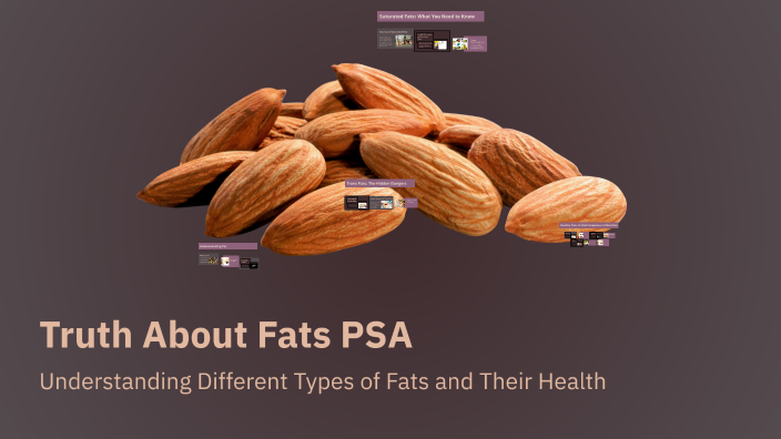 Truth About Fats PSA by Carter Isenor on Prezi