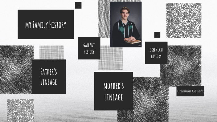 Brennan Gallant - Family History Project by Brennan Gallant on Prezi