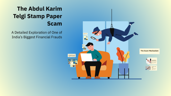 The Abdul Karim Telgi Stamp Paper Scam by LAKSHANA PS on Prezi