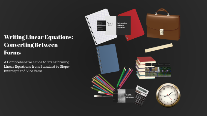 Writing Linear Equations: Converting Between Forms by RICA MAE BACLAYON ...
