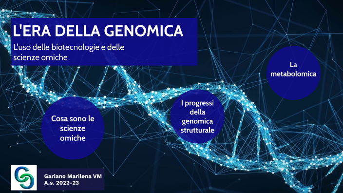 L'era della genomica- Gariano by marilena gariano on Prezi