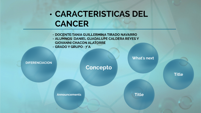 CARACTERISTICAS DEL CANCER by Daniel Caldera Reyes on Prezi