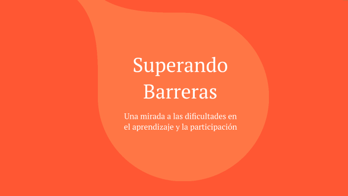 Barreras para el Aprendizaje y la Participación by Alejandra Barrera on Prezi