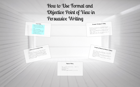 How to use formal and objective point of view by Jessica Followell on Prezi