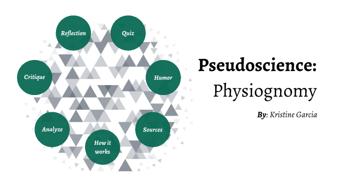 Pseudoscience: Physiognomy by Kristine Garcia on Prezi