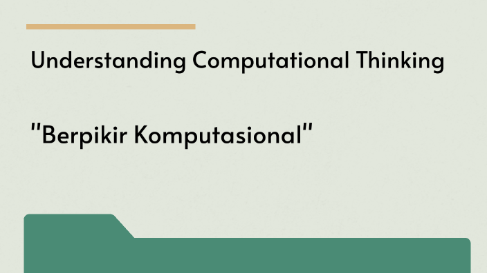 Understanding Computational Thinking by Mallaica Dayu on Prezi