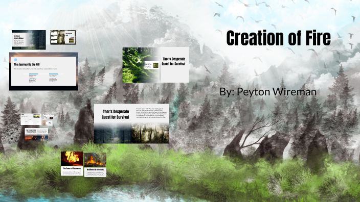 Creation of Fire by peyton wireman on Prezi