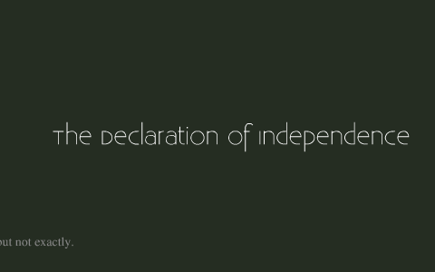 The Declaration of Independence for 5th Grade by Mrs. Palmer on Prezi