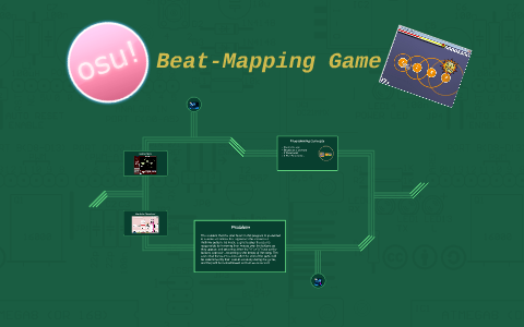 Osu! Beat-mapping by revant ranjan on Prezi
