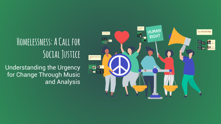Homelessness: A Call for Social Justice by Anmol Sing on Prezi