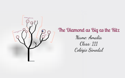 The Diamond as Big as the Ritz by Raquel Britz on Prezi