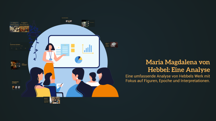 Maria Magdalena von Hebbel: Eine Analyse by Gabriel Berndt on Prezi
