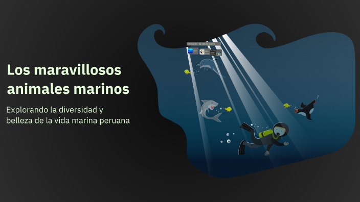 Los maravillosos animales marinos by Luana Amanda FALCONI JERI on Prezi