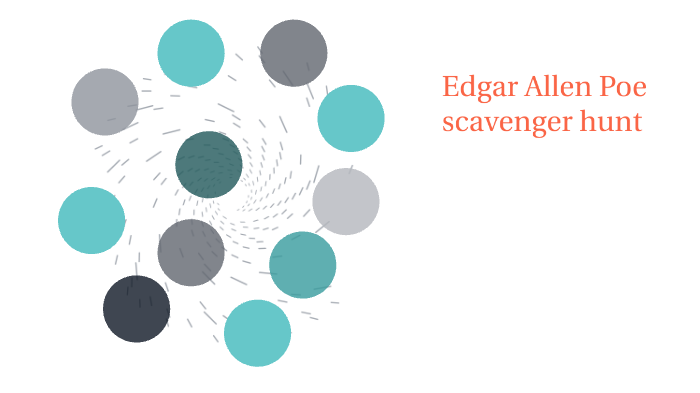 Edgar Allen Poe Scavenger Hunt by Destini Melendez on Prezi