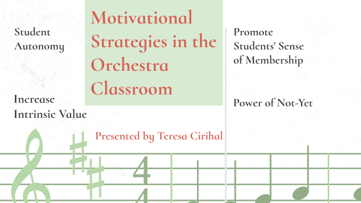 Motivational Strategies in the Orchestra Classroom by Teresa Cirihal on ...
